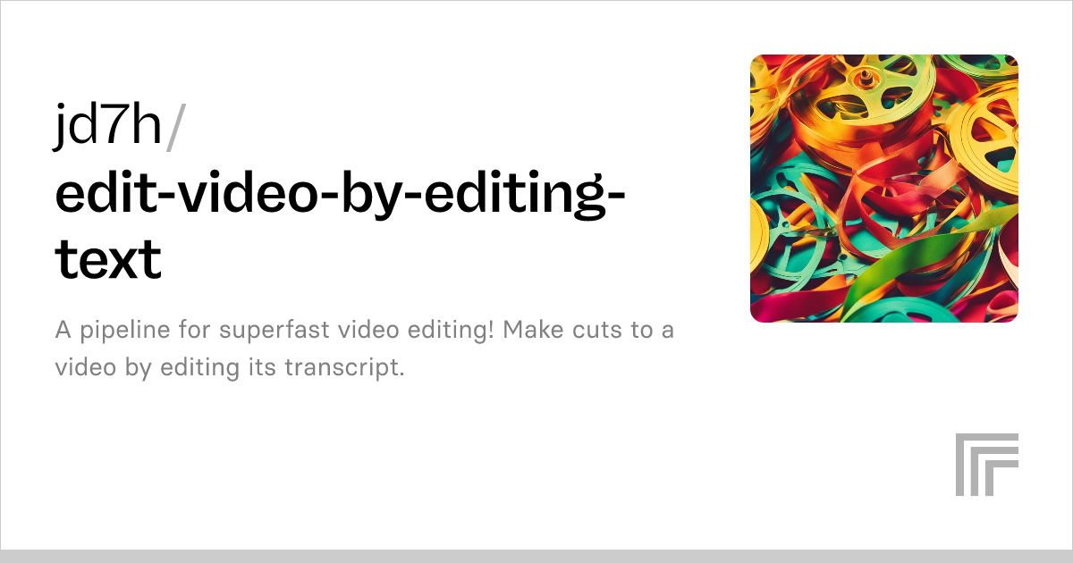jd7h/edit-video-by-editing-text | Run with an API on Replicate