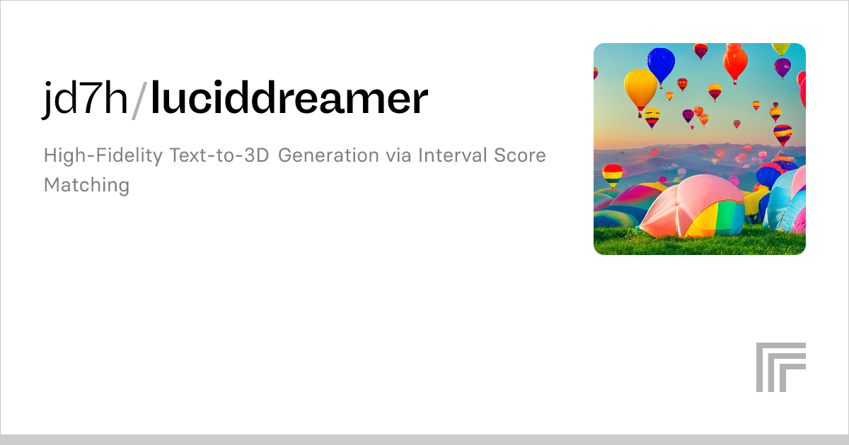 jd7h/luciddreamer | Run with an API on Replicate