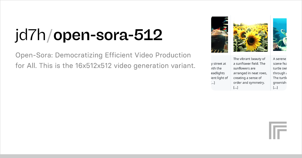 jd7h/open-sora-512 | Run with an API on Replicate