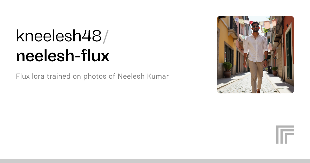 kneelesh48/neelesh-flux | Run with an API on Replicate