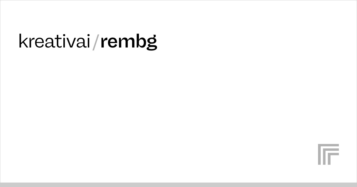kreativai/rembg – Run with an API on Replicate