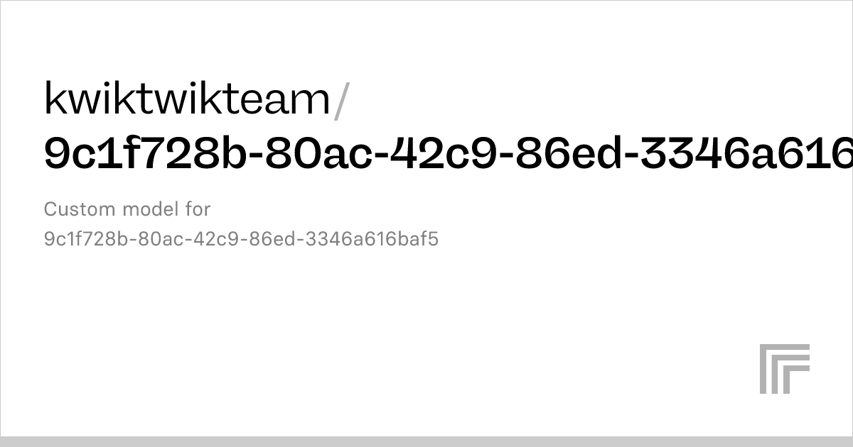 kwiktwikteam/9c1f728b-80ac-42c9-86ed-3346a616baf5 | Run with an API on ...