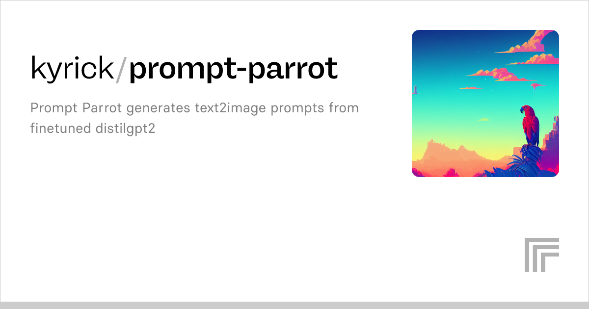 kyrick/prompt-parrot | Run with an API on Replicate