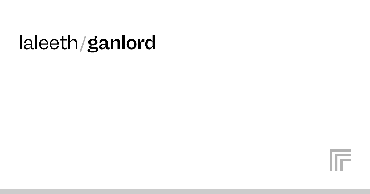Examples – laleeth/ganlord – Replicate