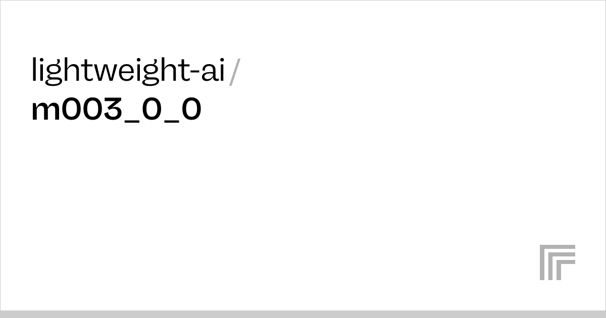 Examples – lightweight-ai/m003_0_0 – Replicate