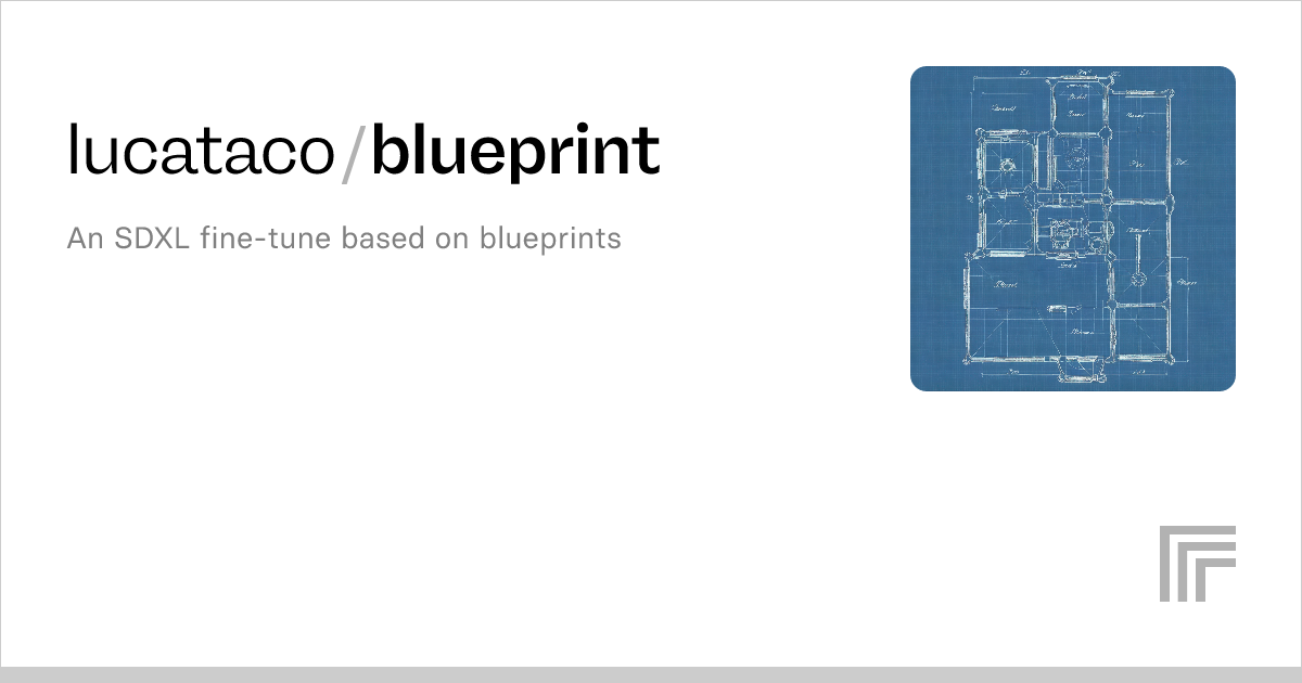lucataco/blueprint | Run with an API on Replicate