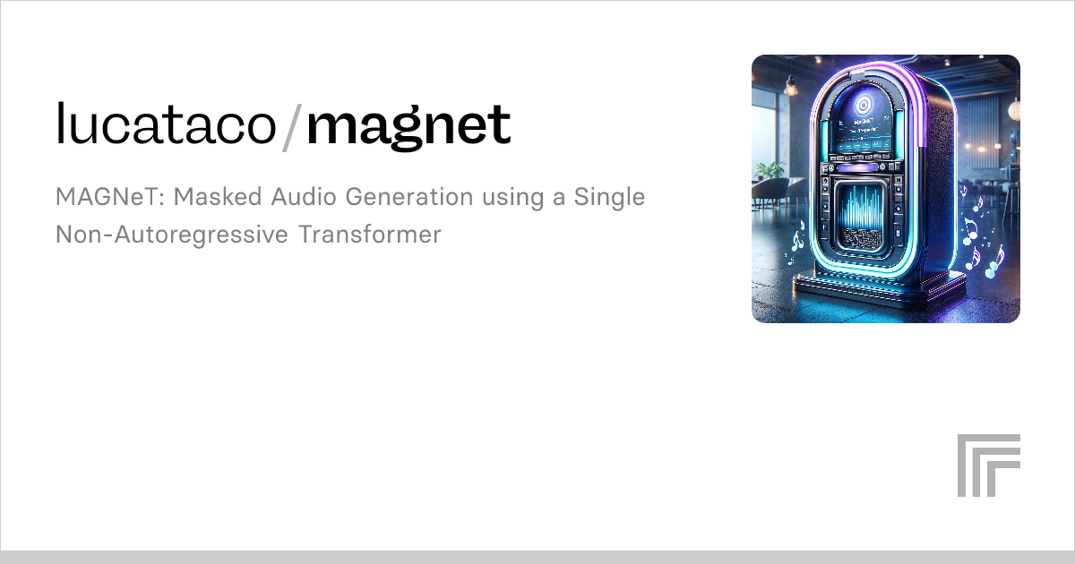 lucataco/magnet | Run with an API on Replicate