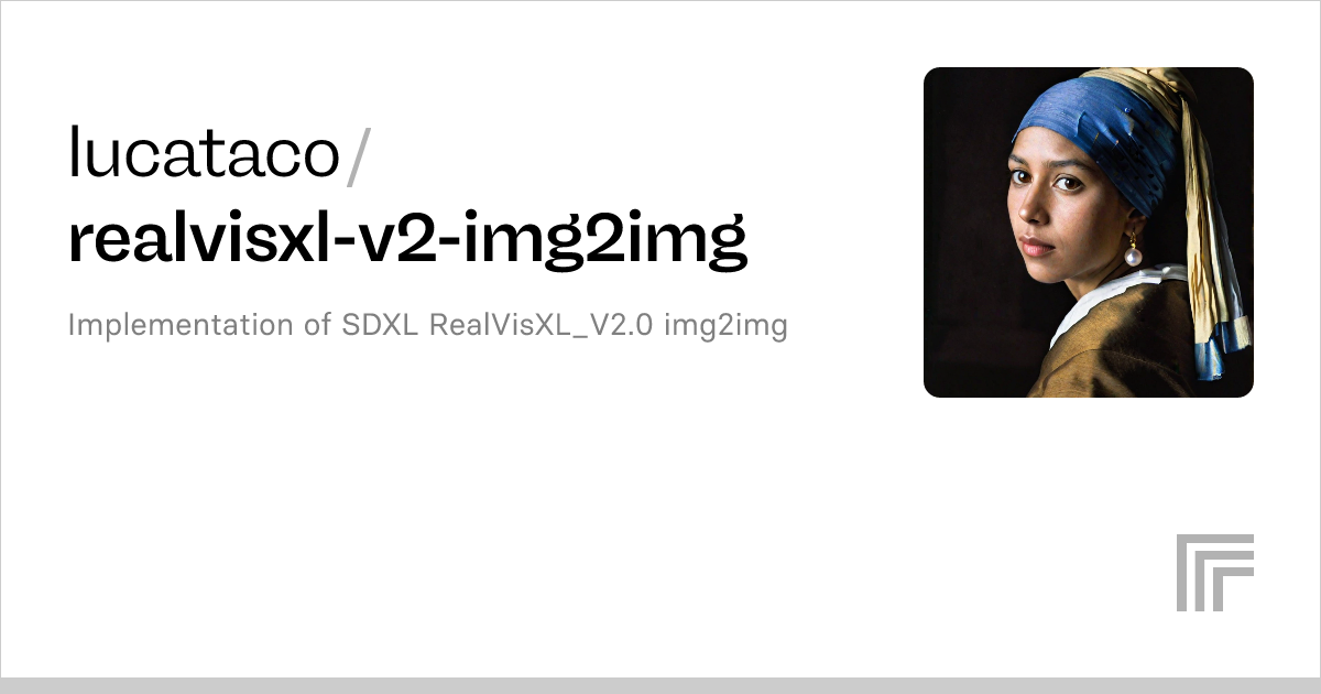 lucataco/realvisxl-v2-img2img | Run with an API on Replicate