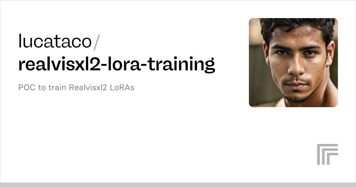 lucataco/realvisxl2-lora-training | Run with an API on Replicate