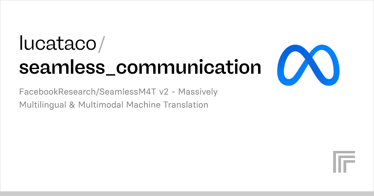 lucataco/seamless_communication – Run with an API on Replicate