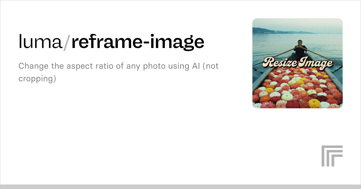 Resize Image with AI | Luma Reframe