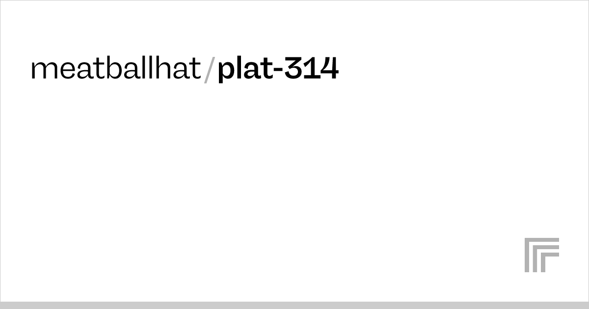 meatballhat/plat-314 – Run with an API on Replicate