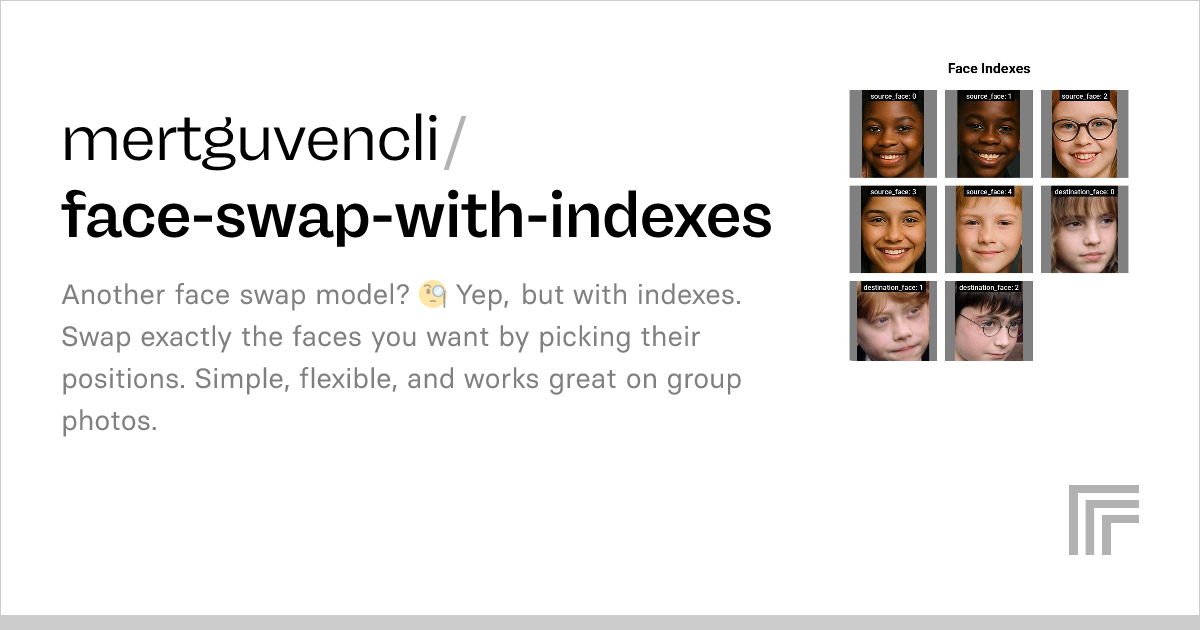 mertguvencli/face-swap-with-indexes | Run with an API on Replicate