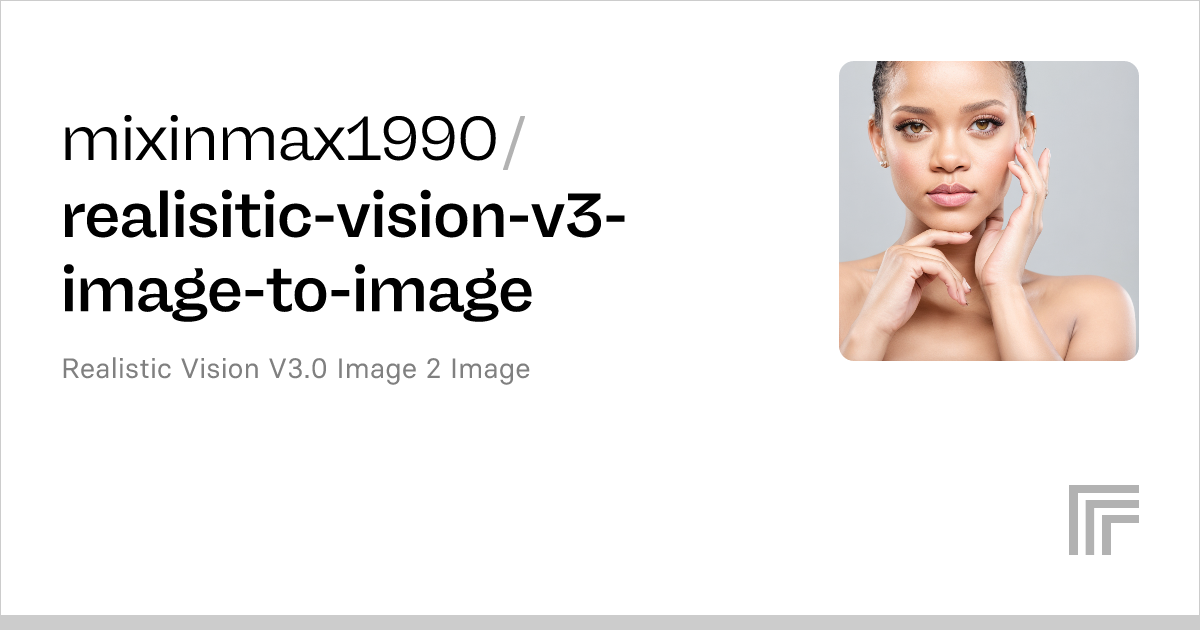 mixinmax1990/realisitic-vision-v3-image-to-image | Run with an API on Replicate