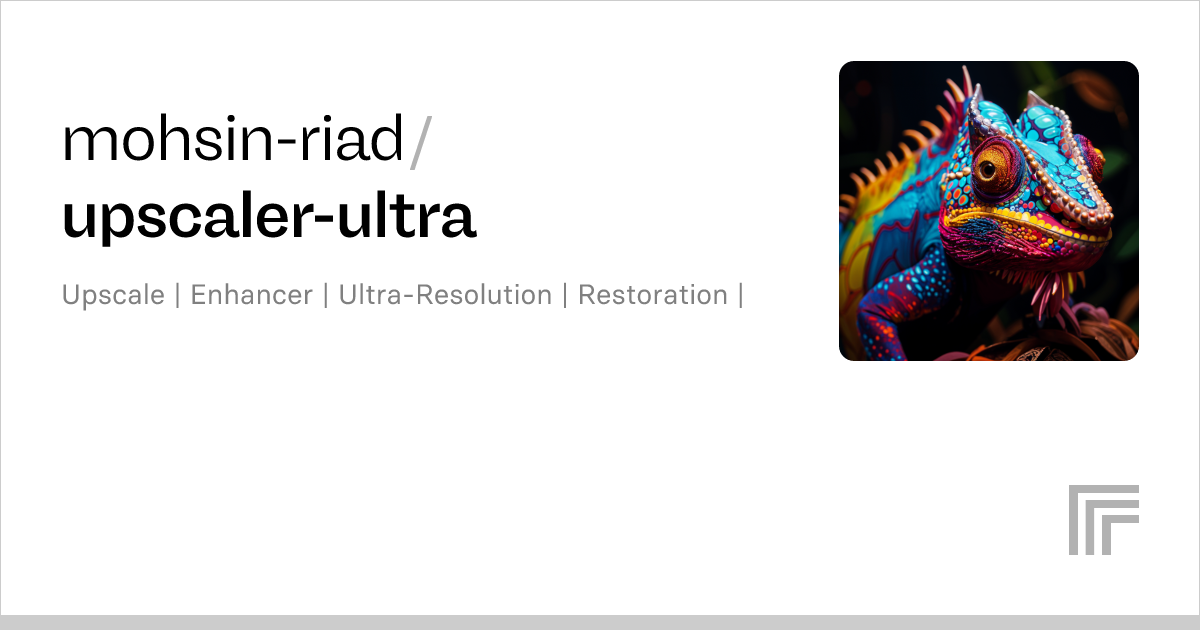 mohsin-riad/upscaler-ultra | Run with an API on Replicate