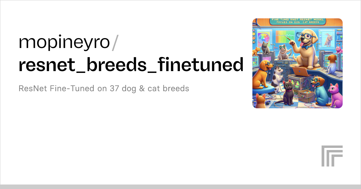 mopineyro/resnet_breeds_finetuned – Run with an API on Replicate mopineyro/resnet_breeds_finetuned – Run with an API on Replicate