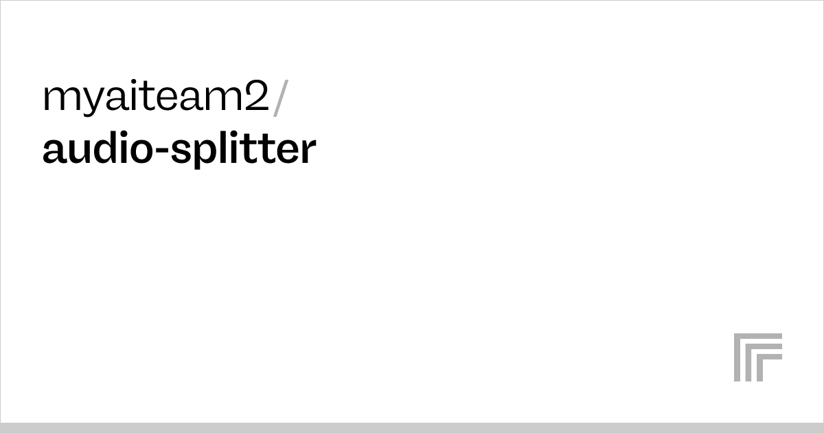 myaiteam2/audio-splitter | Run with an API on Replicate