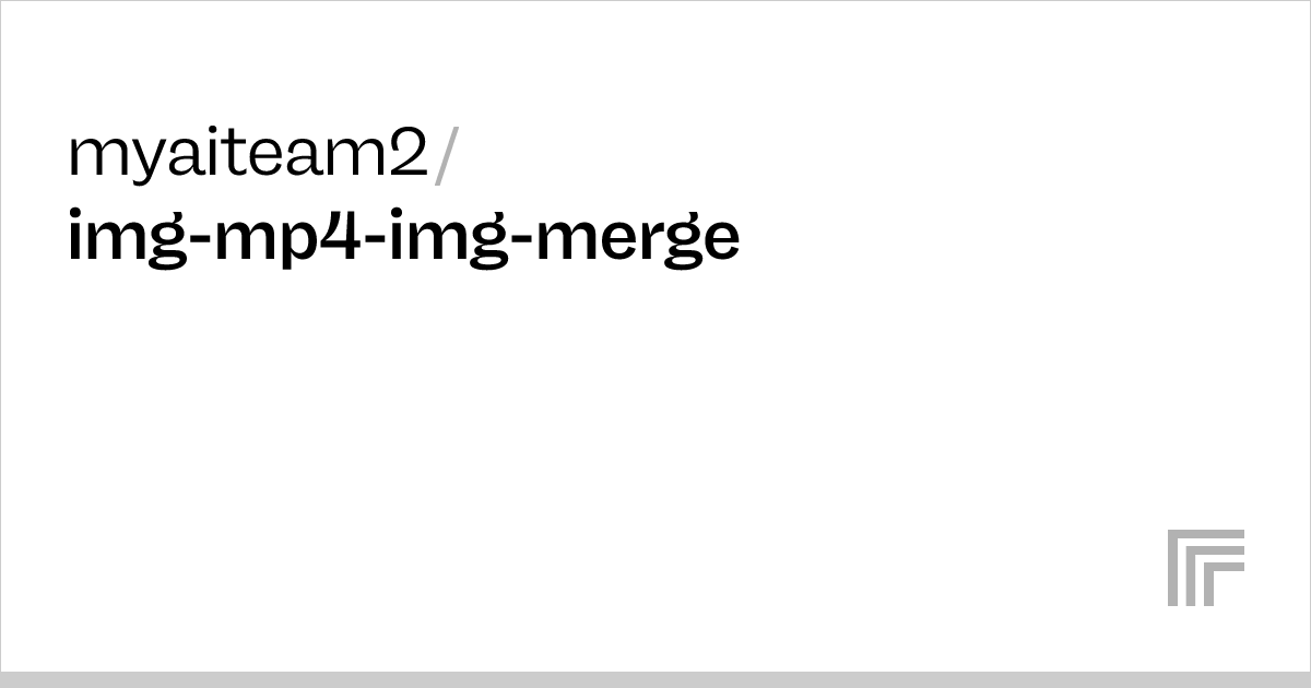 myaiteam2/img-mp4-img-merge – Run with an API on Replicate