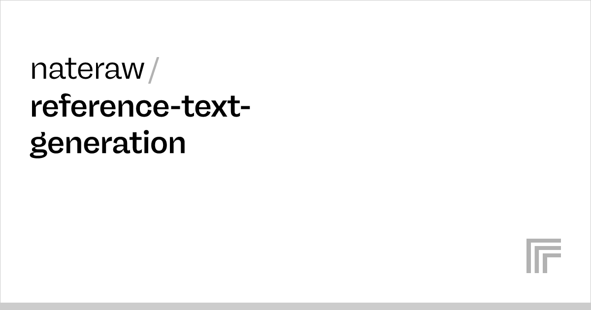 nateraw/reference-text-generation – Run with an API on Replicate nateraw/reference-text-generation – Run with an API on Replicate