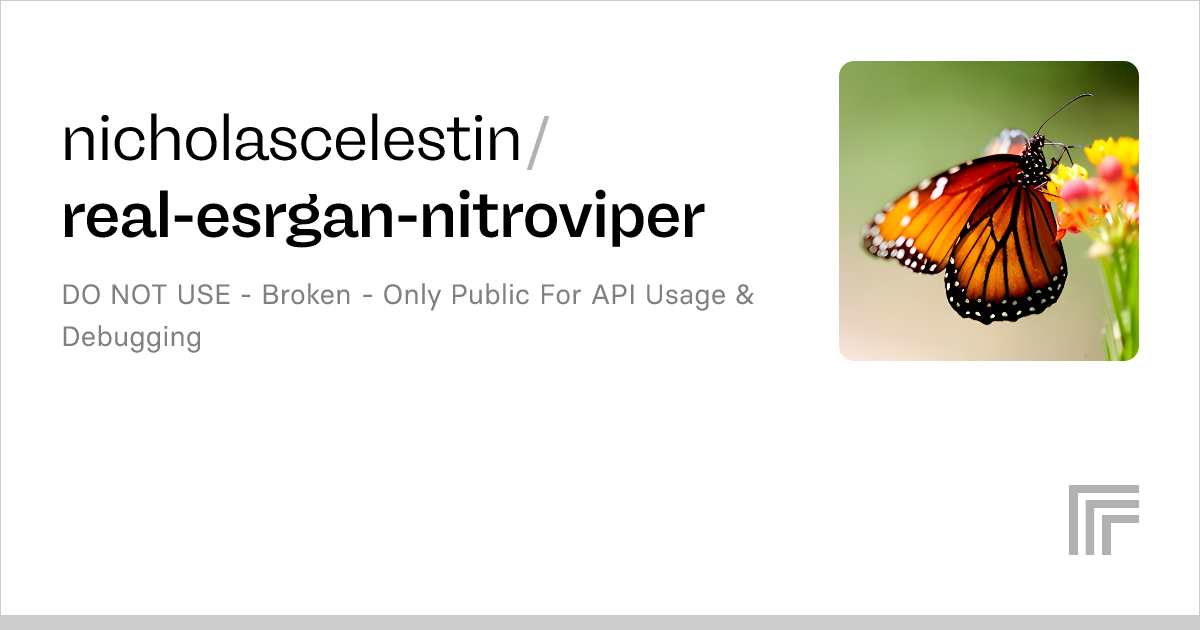 nicholascelestin/real-esrgan-nitroviper | Run with an API on Replicate