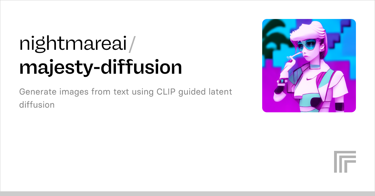 nightmareai/majesty-diffusion | Run with an API on Replicate
