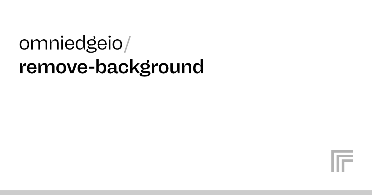 Omniedgeioremove Background Run With An Api On Replicate