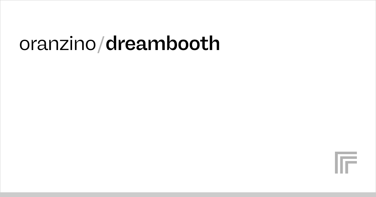 Oranzinodreambooth Run With An Api On Replicate