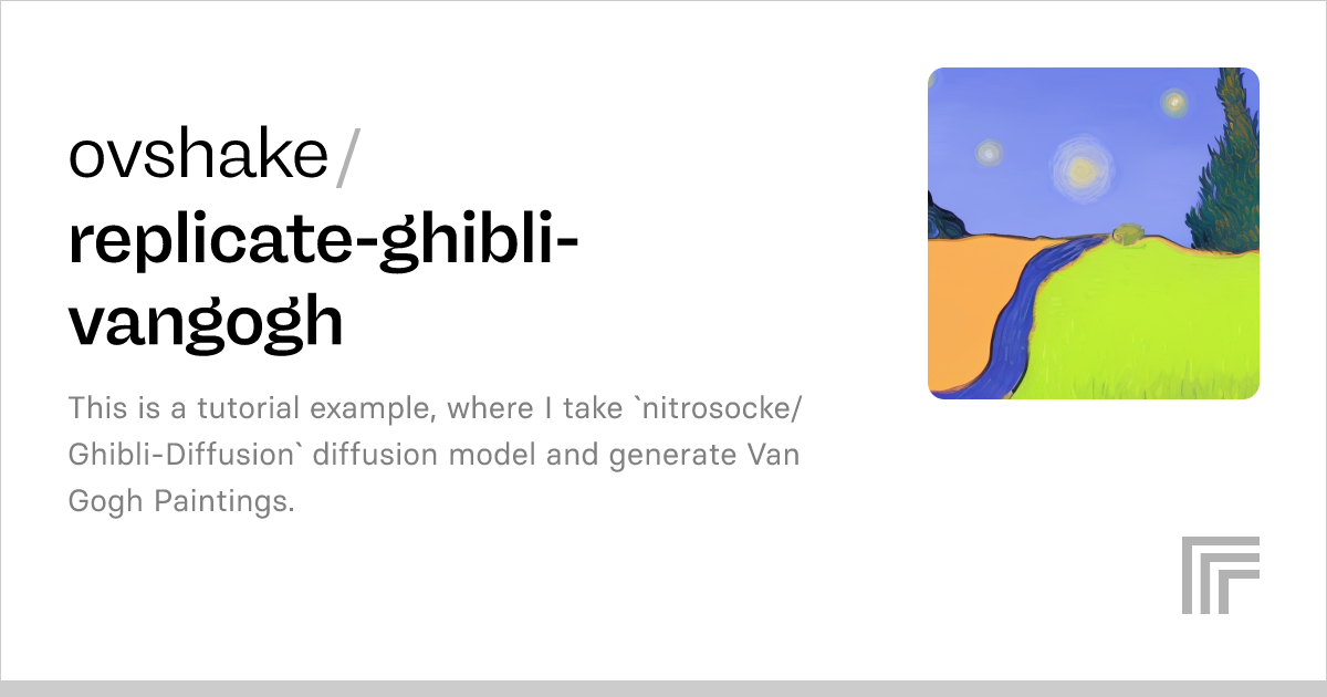 ovshake/replicate-ghibli-vangogh | Run with an API on Replicate