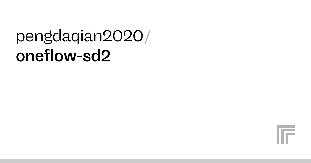 Examples – pengdaqian2020/oneflow-sd2 | Replicate