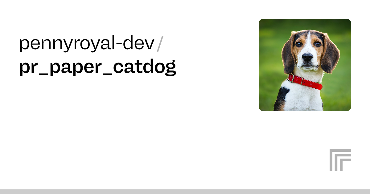 pennyroyal-dev/pr_paper_catdog – Run with an API on Replicate