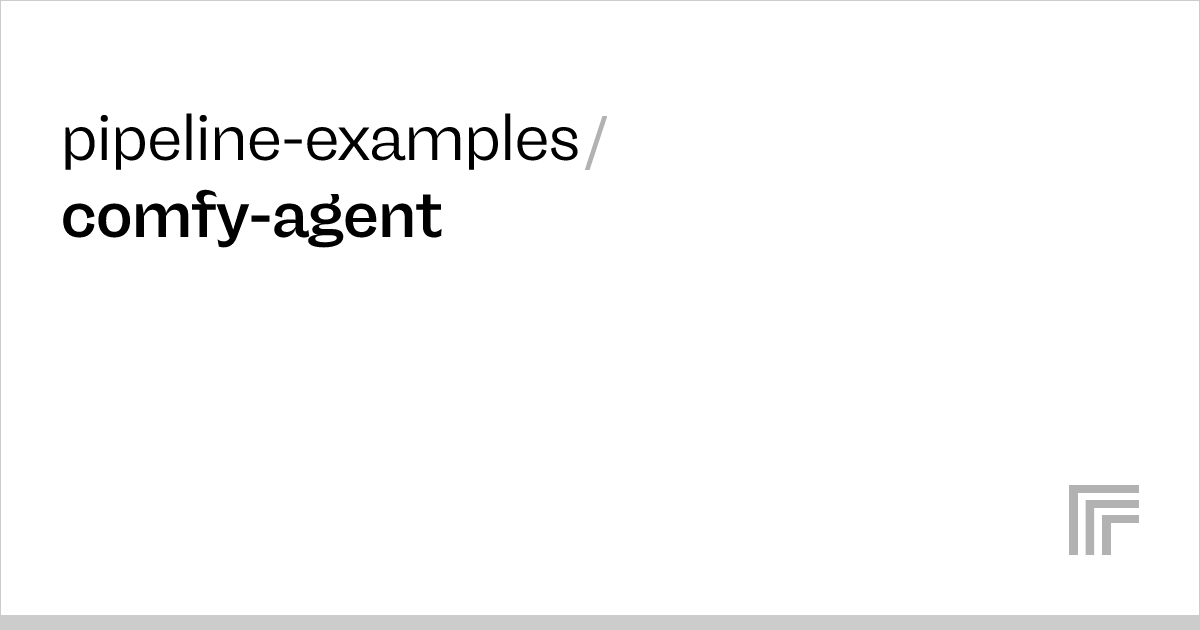pipeline-examples/comfy-agent | Run with an API on Replicate