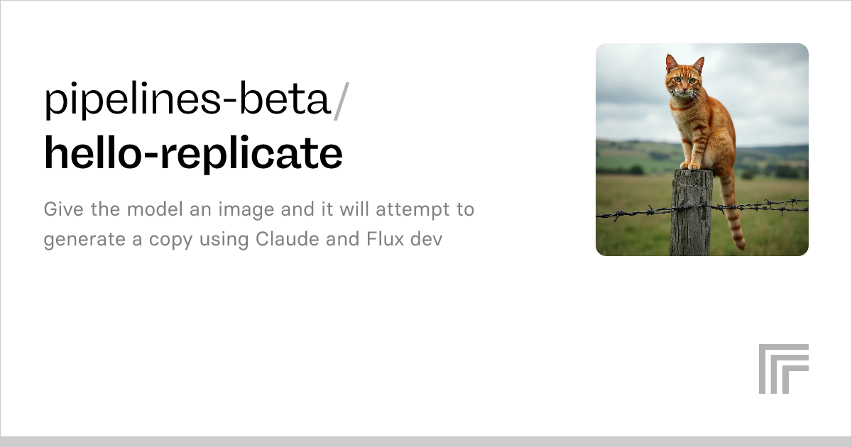 Pipelines Betahello Replicate Run With An Api On Replicate