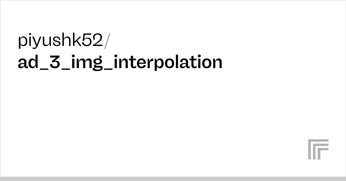 piyushk52/ad_3_img_interpolation | Run with an API on Replicate