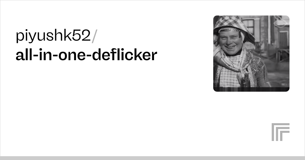 Examples – piyushk52/all-in-one-deflicker | Replicate