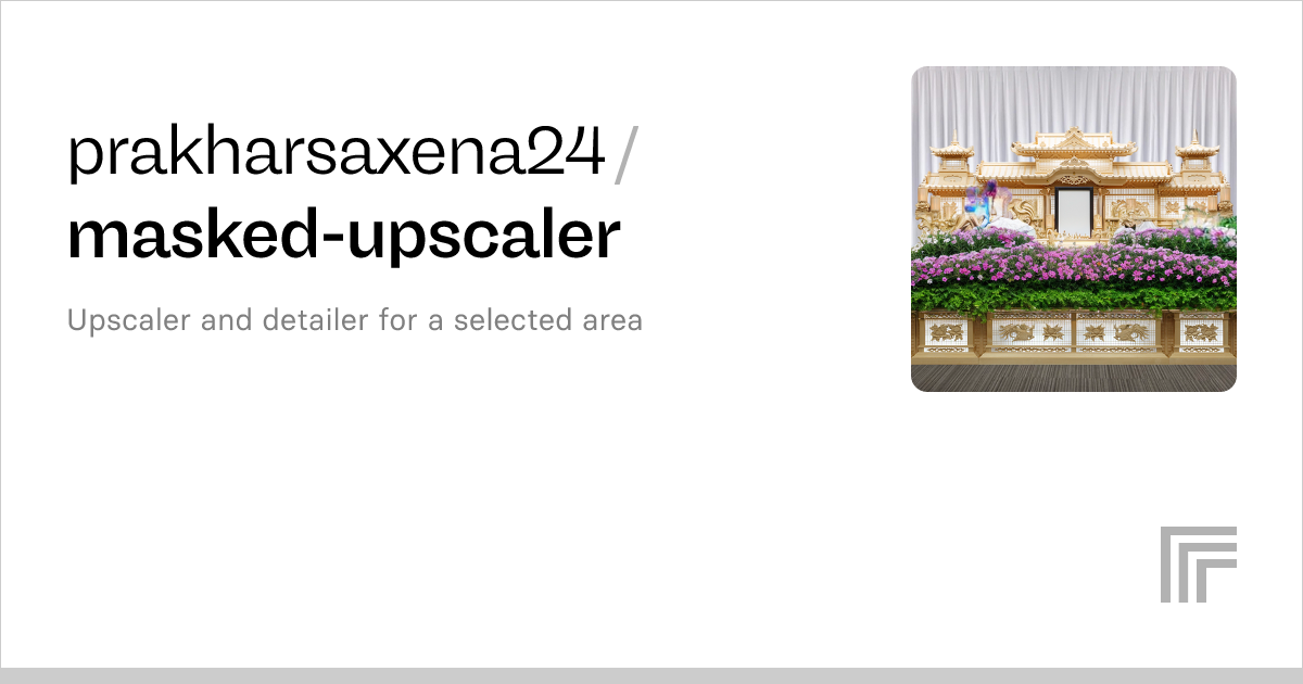 prakharsaxena24/masked-upscaler | Run with an API on Replicate