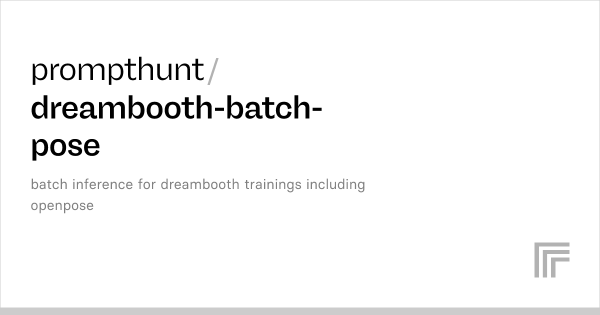 Examples – prompthunt/dreambooth-batch-pose – Replicate