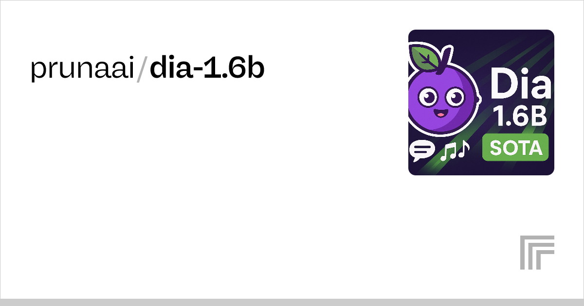 prunaai/dia-1.6b | Run with an API on Replicate