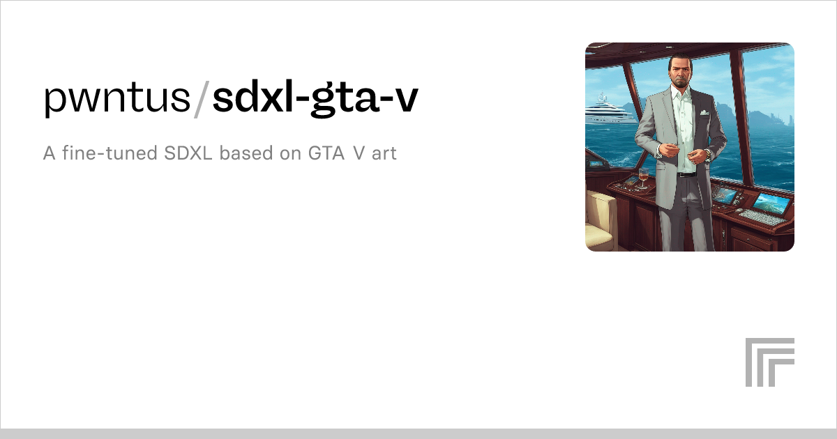 pwntus/sdxl-gta-v | Run with an API on Replicate