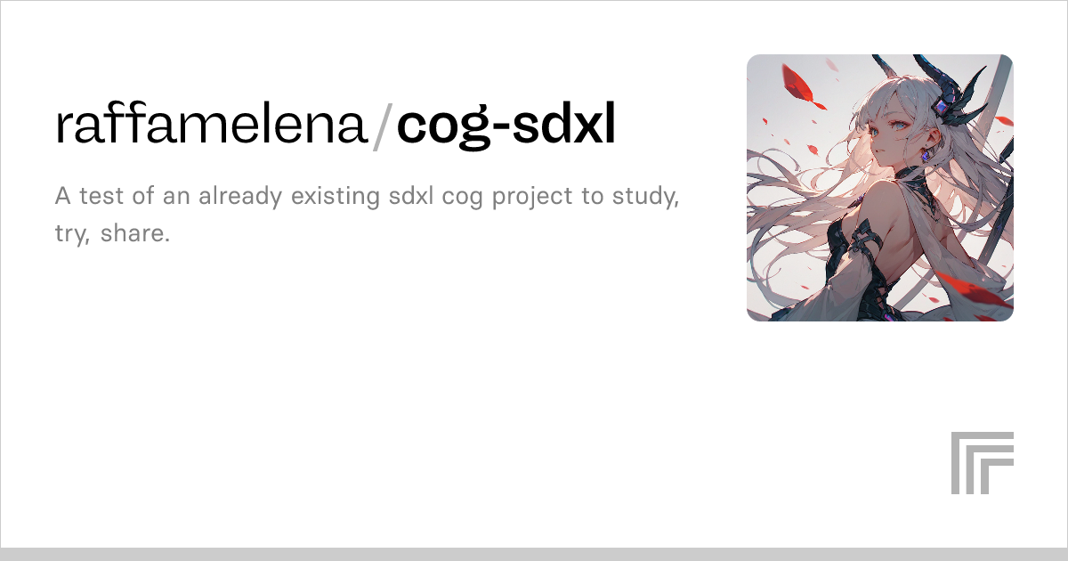 raffamelena/cog-sdxl | Run with an API on Replicate