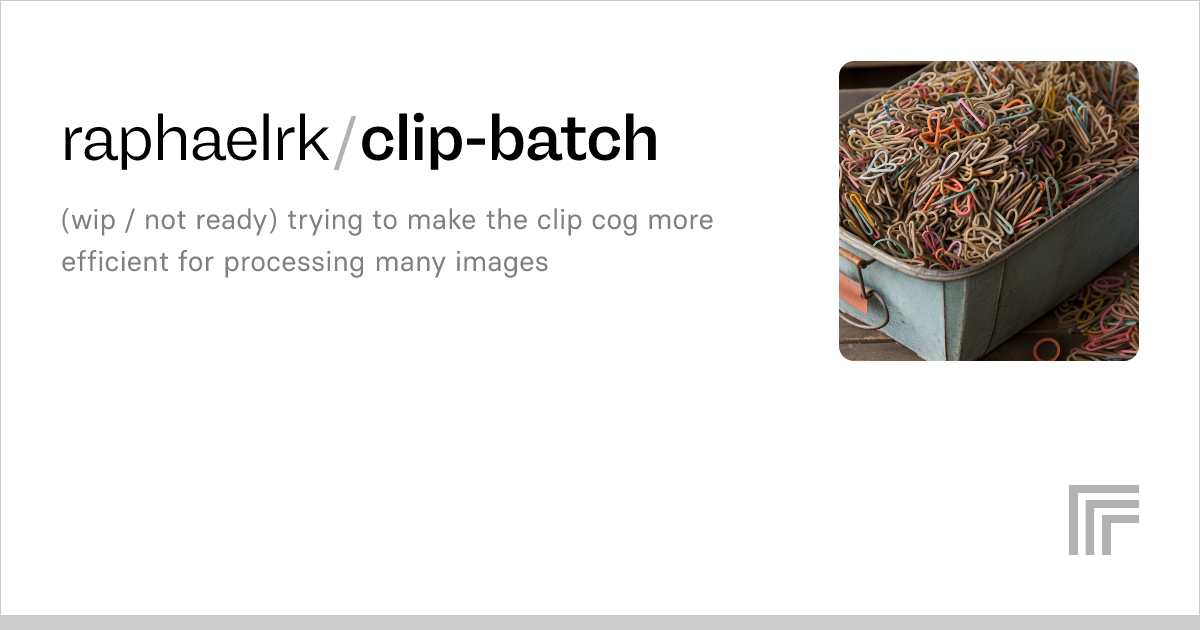 raphaelrk/clip-batch – Run with an API on Replicate