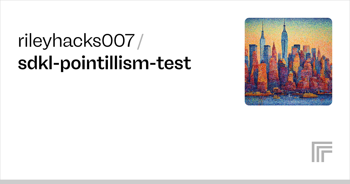 rileyhacks007/sdkl-pointillism-test | Run with an API on Replicate