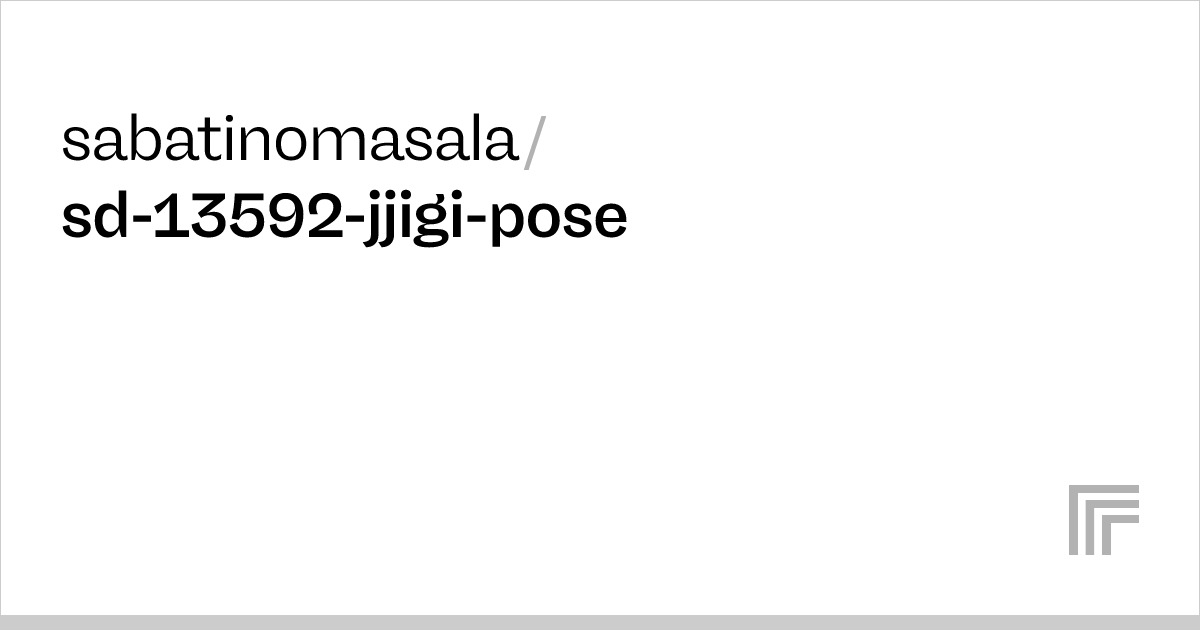 Examples – sabatinomasala/sd-13592-jjigi-pose – Replicate