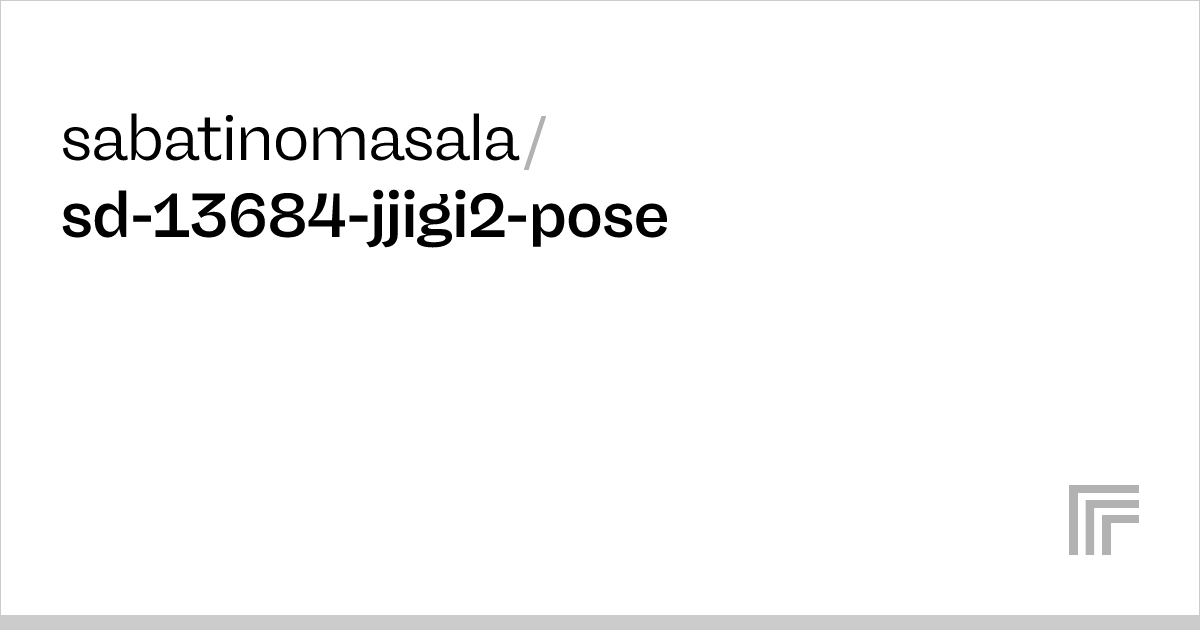 Examples – sabatinomasala/sd-13684-jjigi2-pose – Replicate