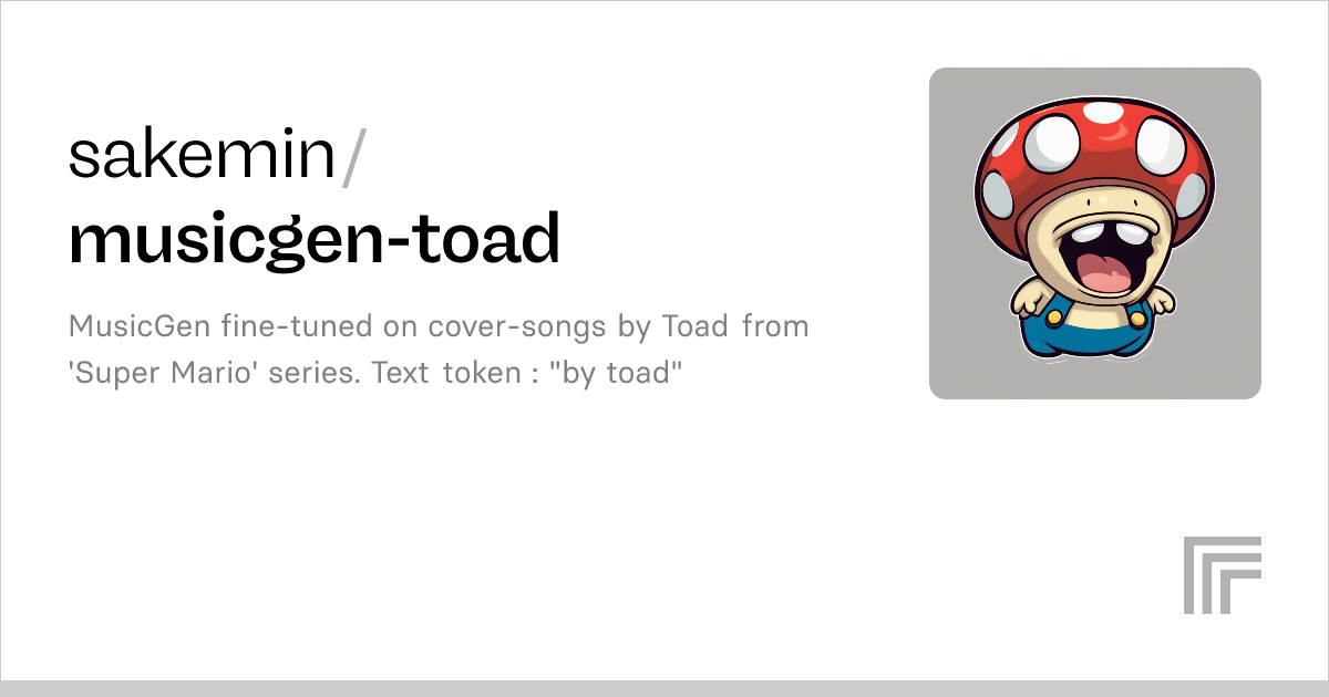 Examples – sakemin/musicgen-toad | Replicate
