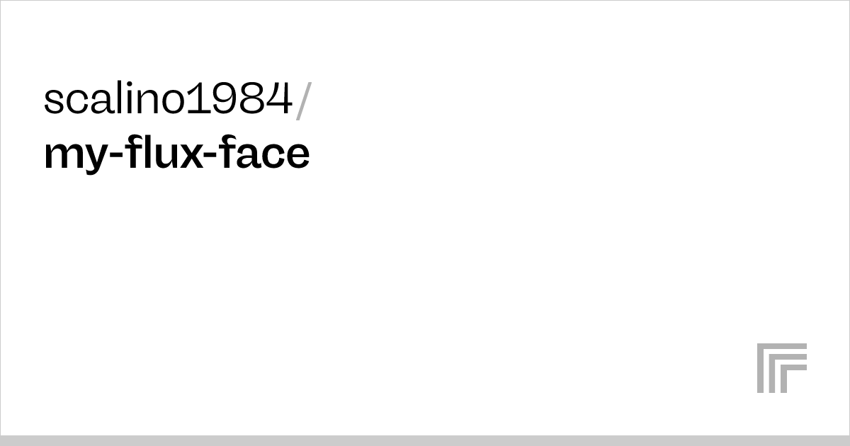 scalino1984/my-flux-face | Run with an API on Replicate