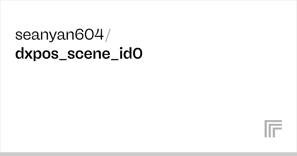 Examples – seanyan604/dxpos_scene_id0 – Replicate