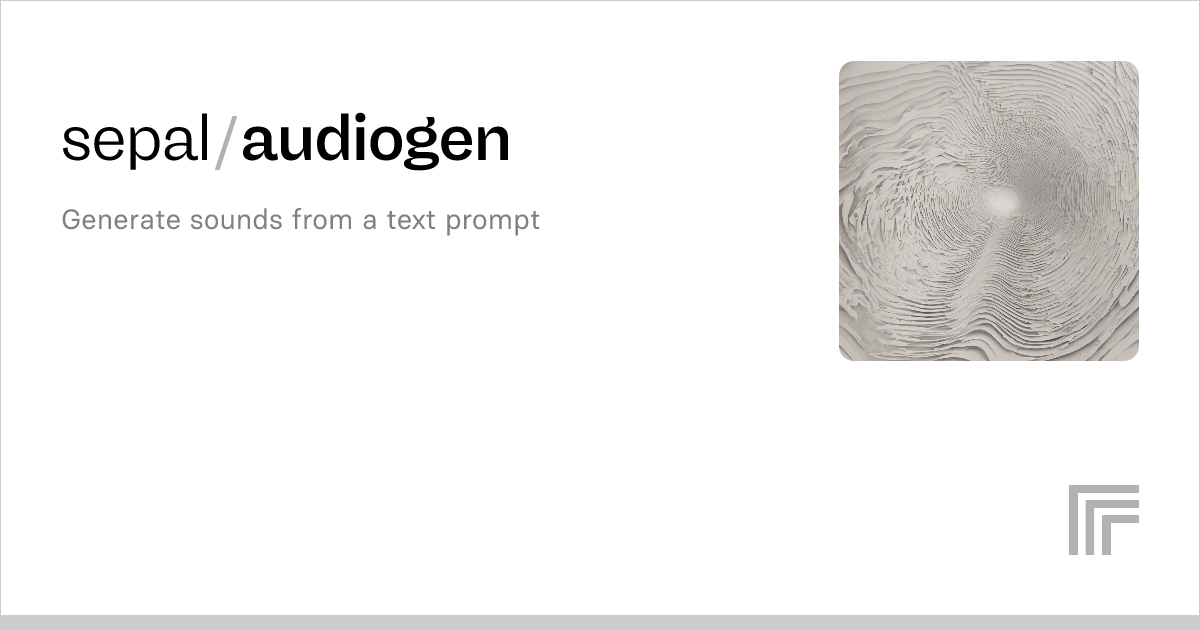 sepal/audiogen | Run with an API on Replicate