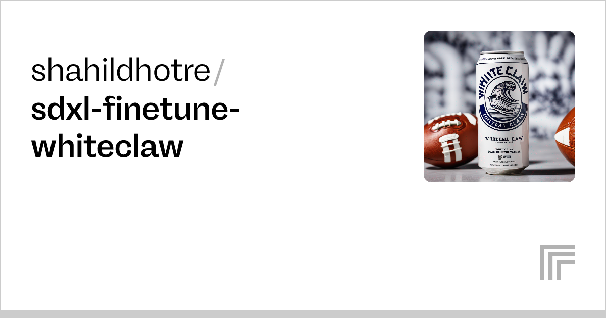 shahildhotre/sdxl-finetune-whiteclaw | Run with an API on Replicate
