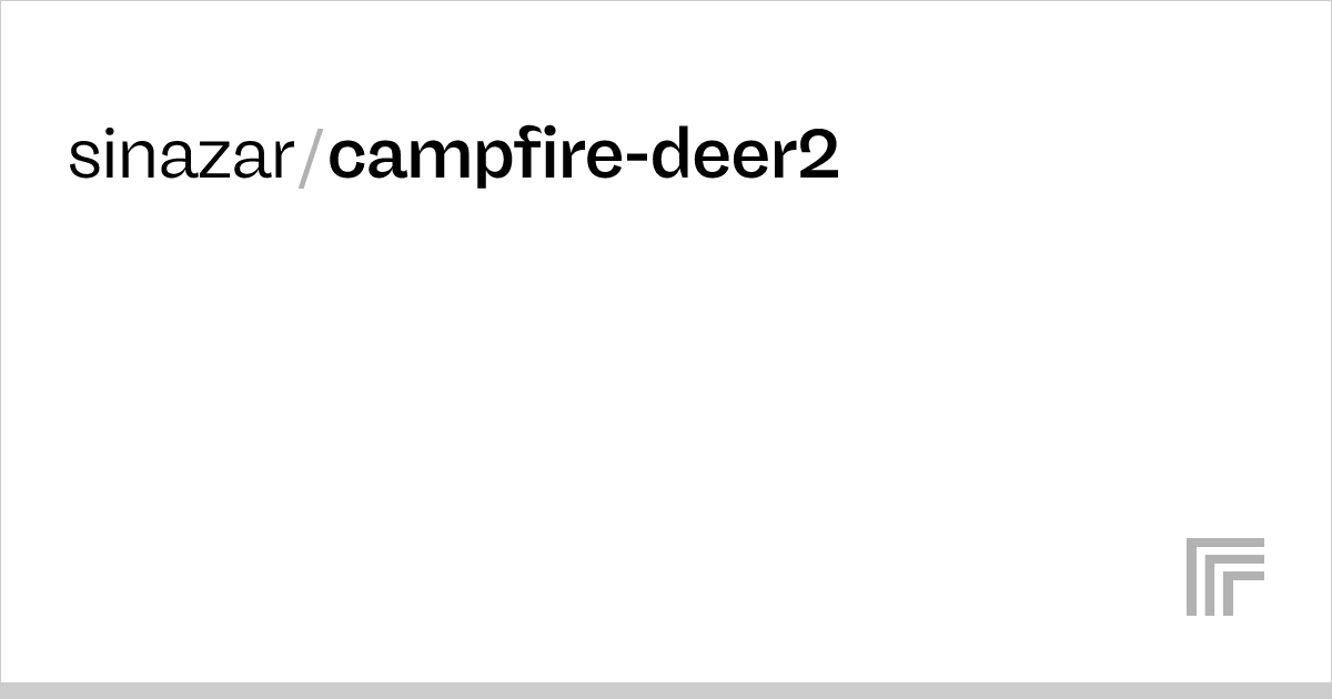 Examples – sinazar/campfire-deer2 – Replicate