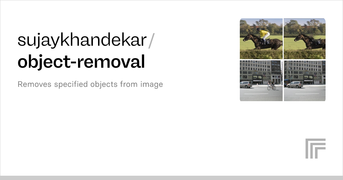 sujaykhandekar/object-removal | Run with an API on Replicate
